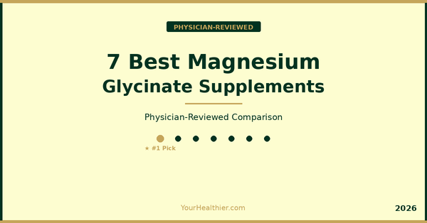 7 Best Magnesium Glycinate Supplements 2026 (Reviewed)
